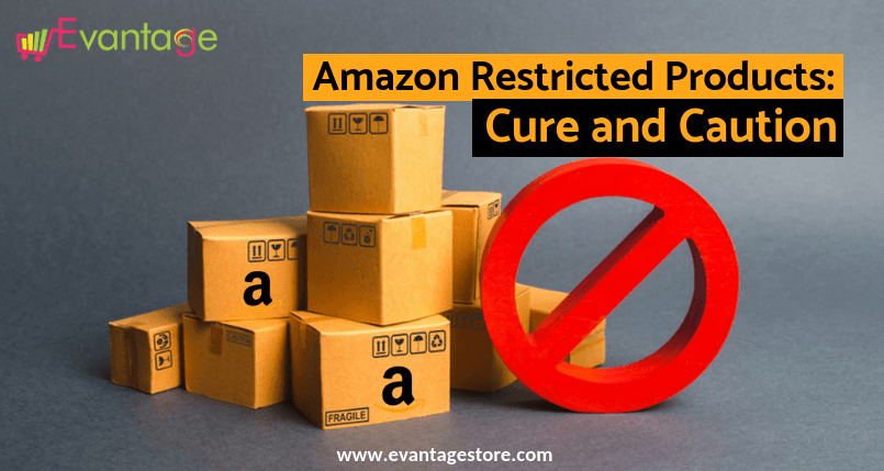 Amazon Restricted Products: Cure and Caution