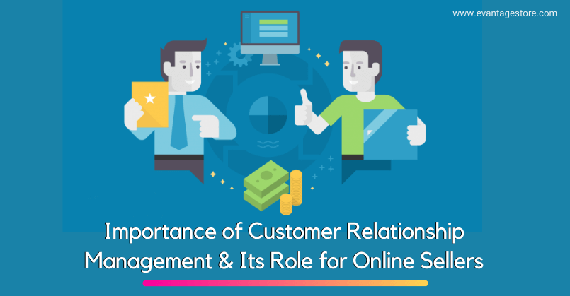What role Customer Relationship Management plays for Amazon sellers?