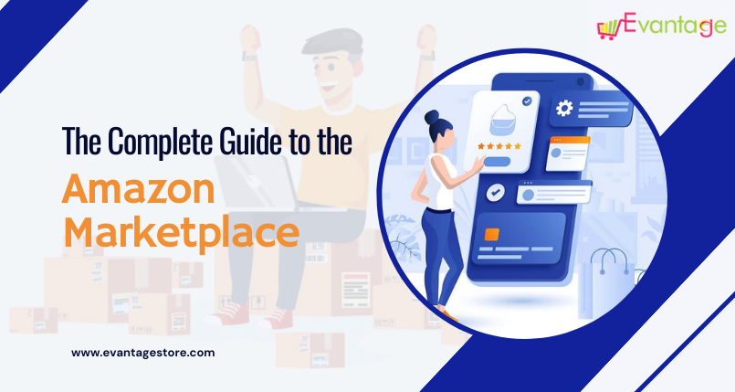 The Complete Guide to the Amazon Marketplace
