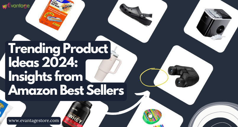 Trending Product Ideas 2024 Insights from Amazon Best Sellers